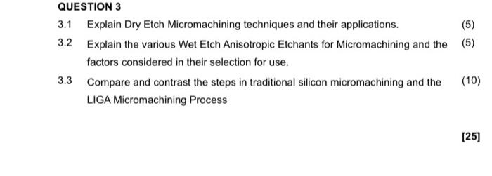 Solved 3.1 Explain Dry Etch Micromachining techniques and | Chegg.com
