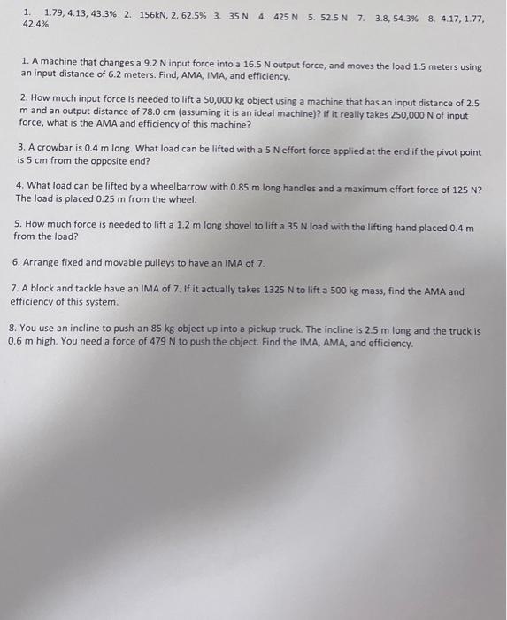 Solved 1. A machine that changes a 9.2 N input force into a | Chegg.com