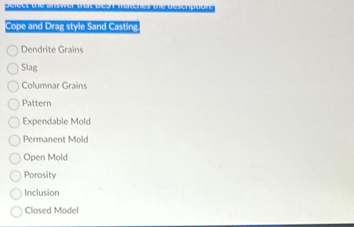 Solved Cope and Drag style Sand Casting. Dendrite Grains | Chegg.com