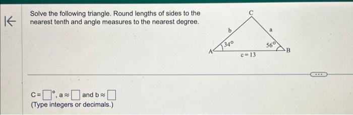 Solved Solve the following triangle. Round lengths of sides | Chegg.com