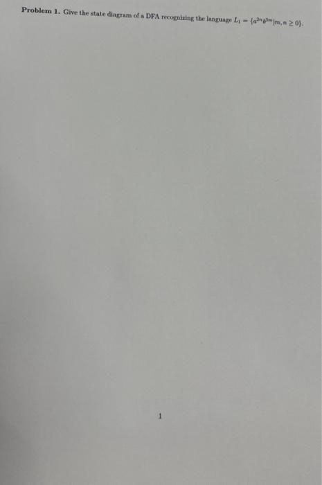 Solved Problem 1. Give the state diagram of n DFA | Chegg.com