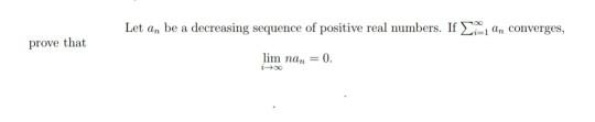 Solved prove that Let an be a decreasing sequence of | Chegg.com