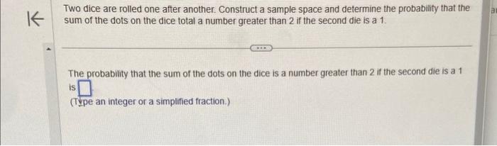 Solved Two dice are rolled one after another. Construct a | Chegg.com