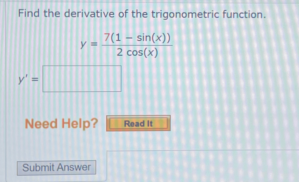 Solved Find the derivative of the trigonometric | Chegg.com