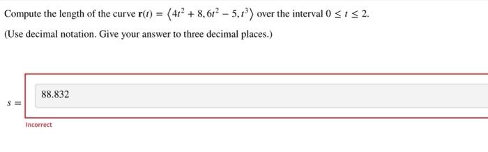 Solved Compute the length of the curve r(t)= 4t2+8,6t2−5,t3 | Chegg.com