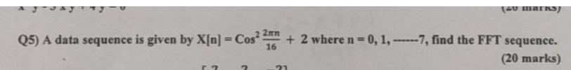 Solved Q5) ﻿A data sequence is given by x[n]=Cos22πn16+2 | Chegg.com
