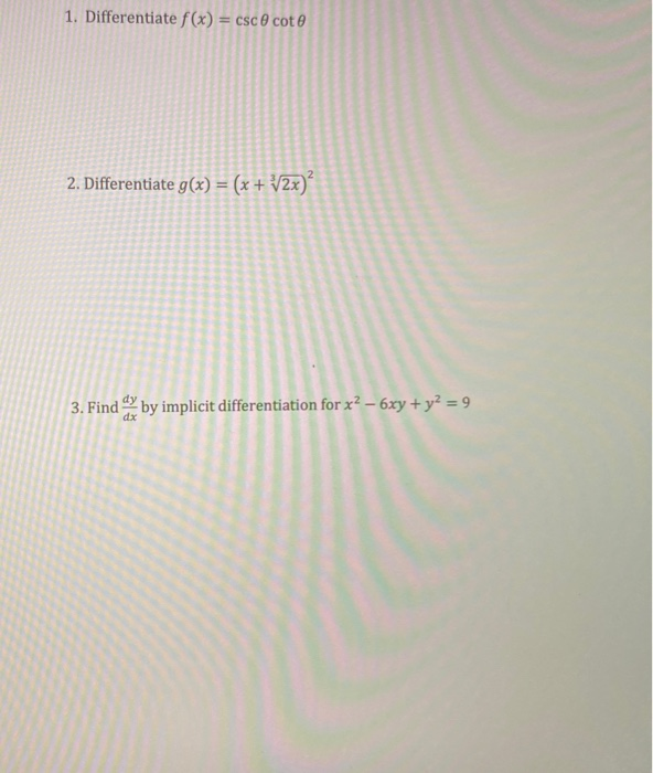 Solved 1. Differentiate f(x) = csc cote 2. Differentiate | Chegg.com