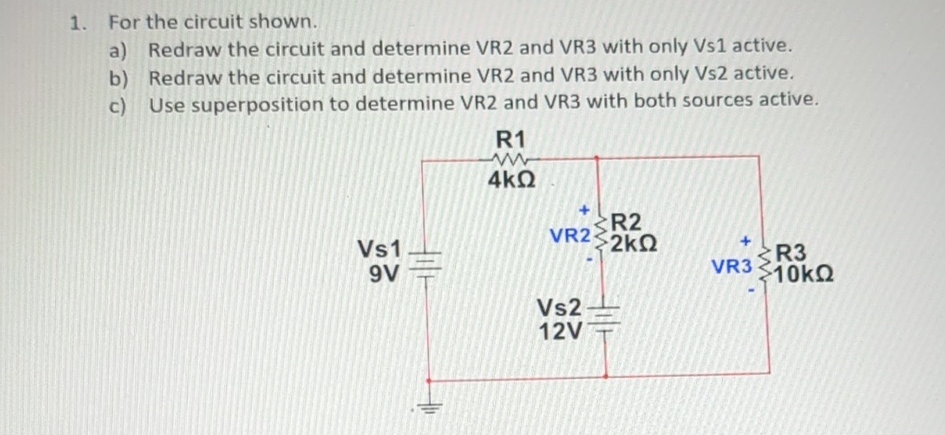 Solved For the circuit shown.a) ﻿Redraw the circuit and | Chegg.com