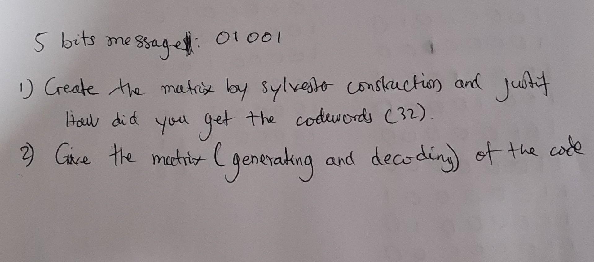 5 bits message 01001 1) Create the matrix by | Chegg.com