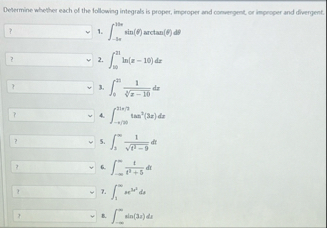 Solved Determine whether each of the following integrals is | Chegg.com