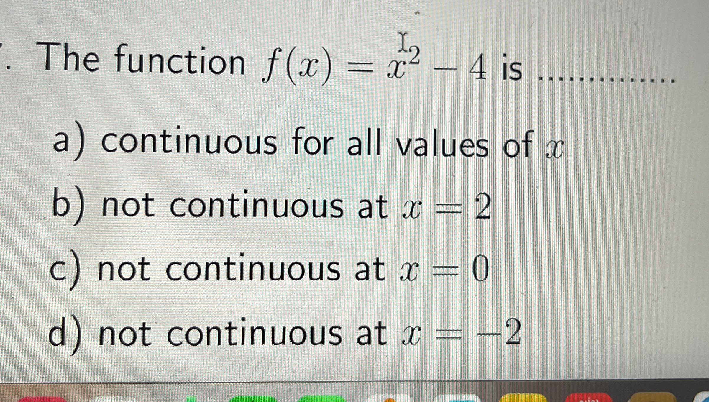 Solved The function f(x)=x2-4 ﻿is q,a) ﻿continuous for all | Chegg.com