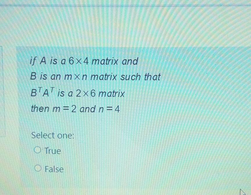 Solved if A is a 6x4 matrix and B is an mxn matrix such that | Chegg.com