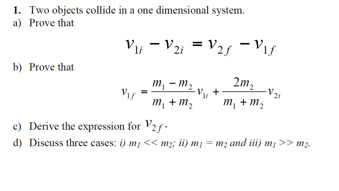 Two objects collide in a one dimensional system. | Chegg.com