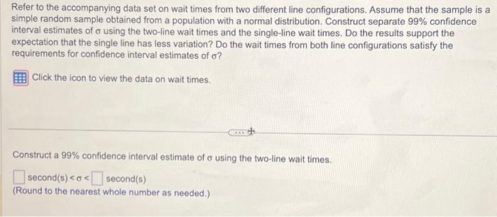 Solved Refer to the accompanying data set on wait times from | Chegg.com