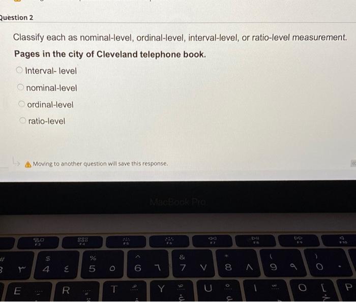 Solved Question 2 Classify each as nominal-level, | Chegg.com
