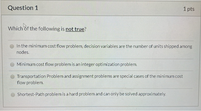 Solved Question 1 1 pts Which of the following is not true? | Chegg.com