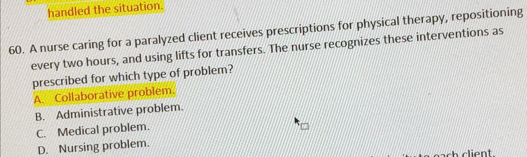 Solved handled the situation.60. ﻿A nurse caring for a | Chegg.com