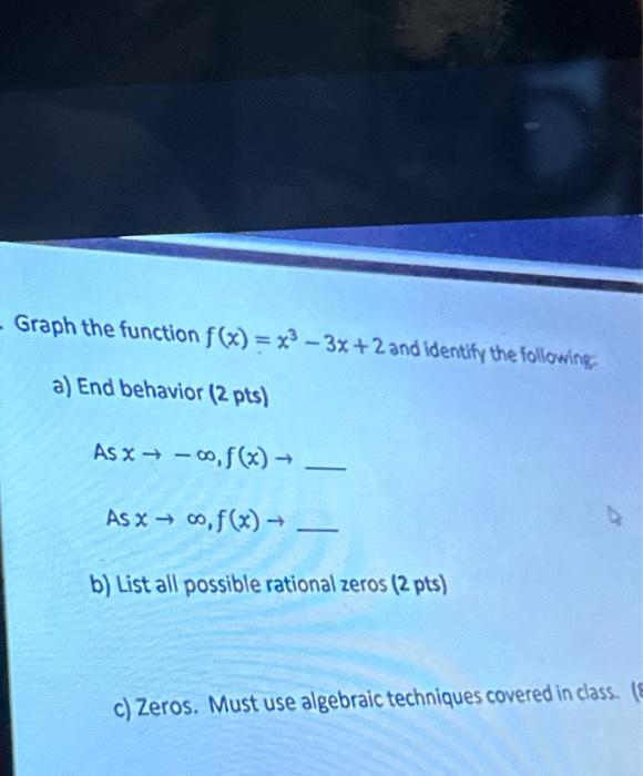 Graph the function f(x)=x3−3x+2 and identify the | Chegg.com