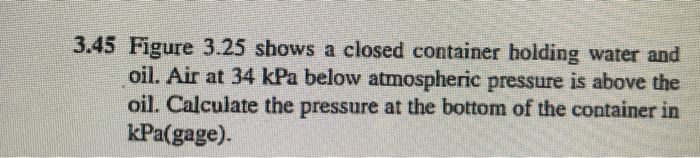 Solved 3.45 Figure 3.25 shows a closed container holding | Chegg.com