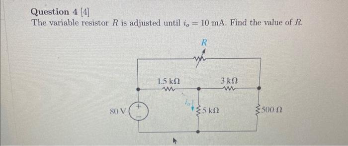 Solved Question 4 [4] The variable resistor R is adjusted | Chegg.com