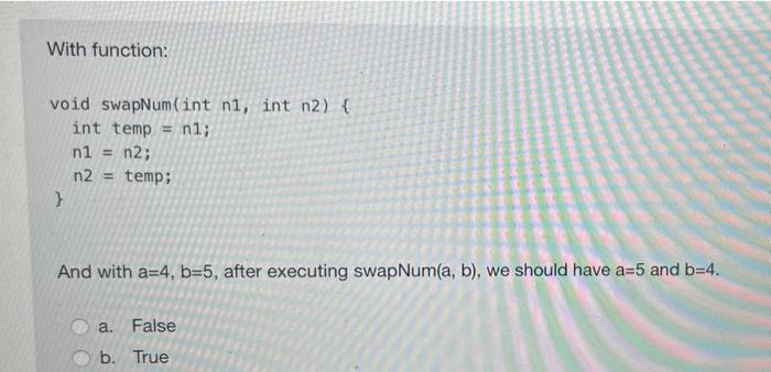 Solved With function: void swapNum(int ni, int n2) { int | Chegg.com