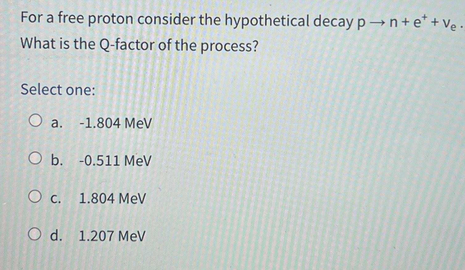 Solved For a free proton consider the hypothetical decay | Chegg.com