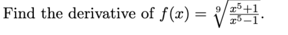Solved Find The Derivative Of F X X5 1x5 19