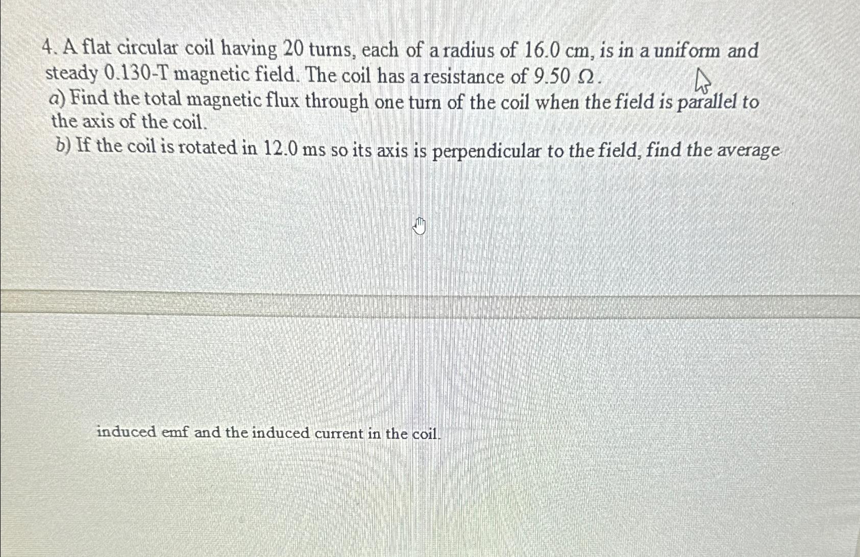 Solved A flat circular coil having 20 ﻿turns, each of a | Chegg.com