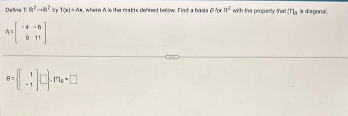Solved Define T : R2→R2 by T(x)=Ax, where A is the matrix | Chegg.com