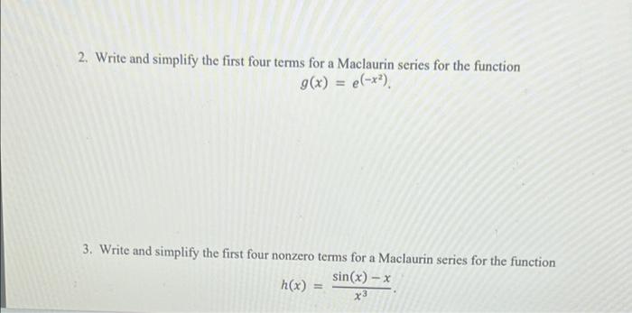 Solved Here is a list of common Maclaurin series (Taylor | Chegg.com