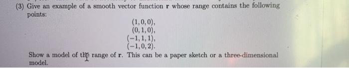 Solved (3) Give an example of a smooth vector function r | Chegg.com