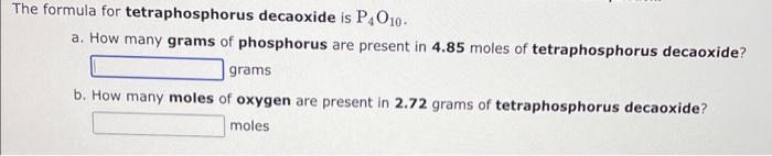 Solved The formula for tetraphosphorus decaoxide is P4O10. | Chegg.com