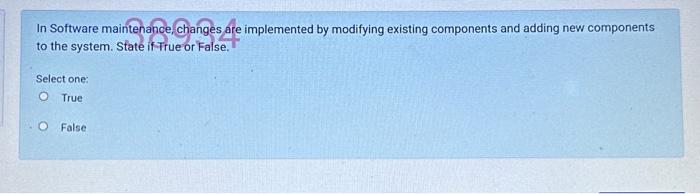 Solved In Software maintenance, changes are implemented by | Chegg.com
