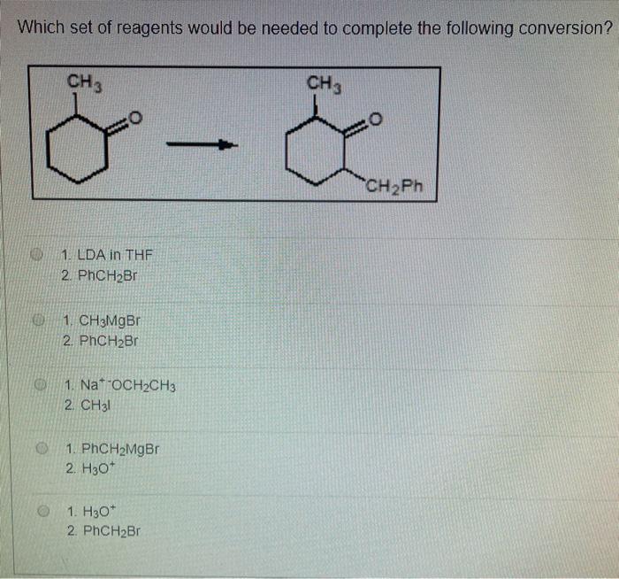 Solved Which set of reagents would be needed to complete the | Chegg.com