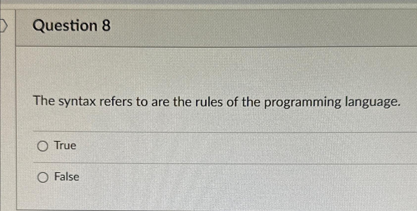 Solved Question 8The syntax refers to are the rules of the | Chegg.com