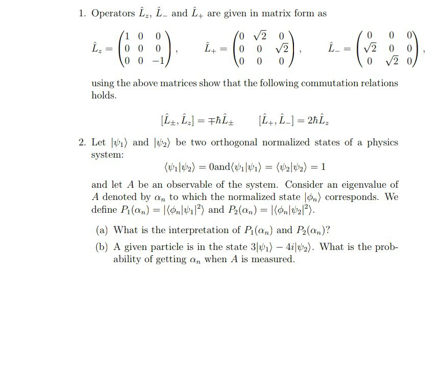 Solved 1. Operators Î,, Î_ and Î4 are given in matrix form | Chegg.com