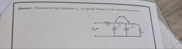 Question 1: Determine the input impedance Zμ ﻿at a | Chegg.com