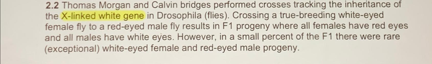 Solved 2.2 ﻿Thomas Morgan and Calvin bridges performed | Chegg.com