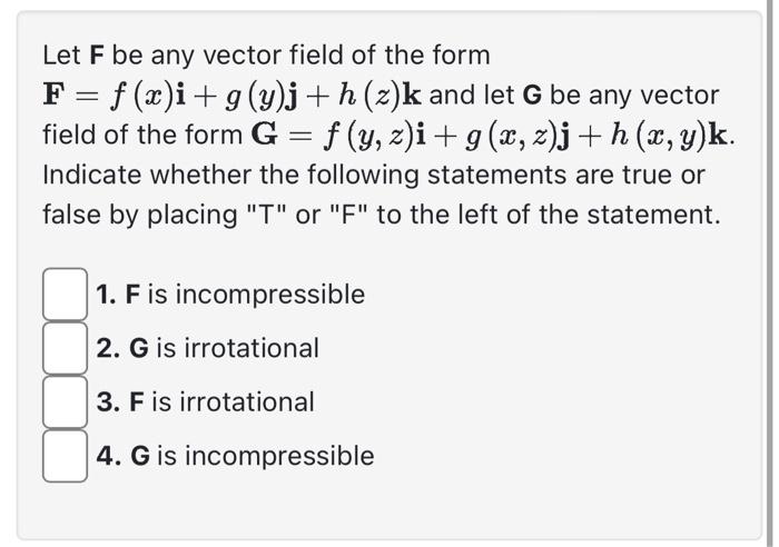 Solved Let F be any vector field of the form | Chegg.com