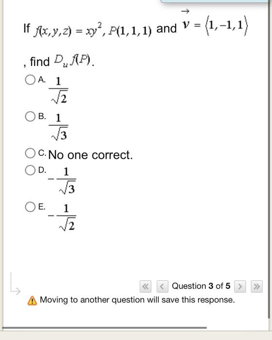 Solved If f(x,y,z)=xy2,P(1,1,1) and v= 1,−1,1) , find Duf(P) | Chegg.com