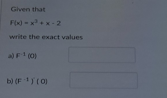 Solved Given thatF(x)=x3+x-2write the exact | Chegg.com