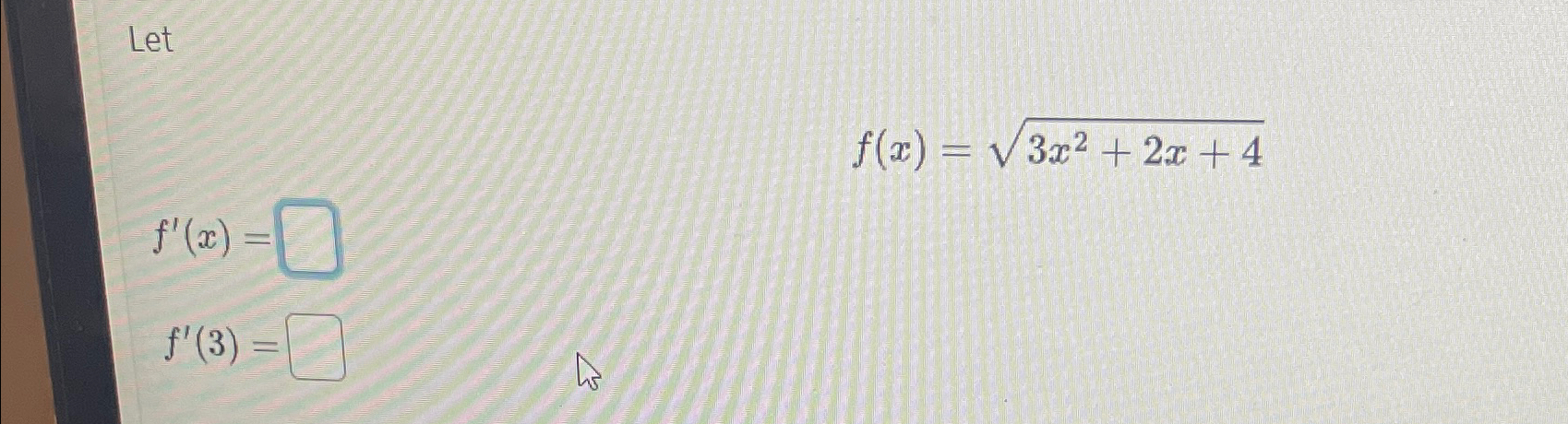 Solved Letf(x)=3x2+2x+42f'(x)=f'(3)= | Chegg.com