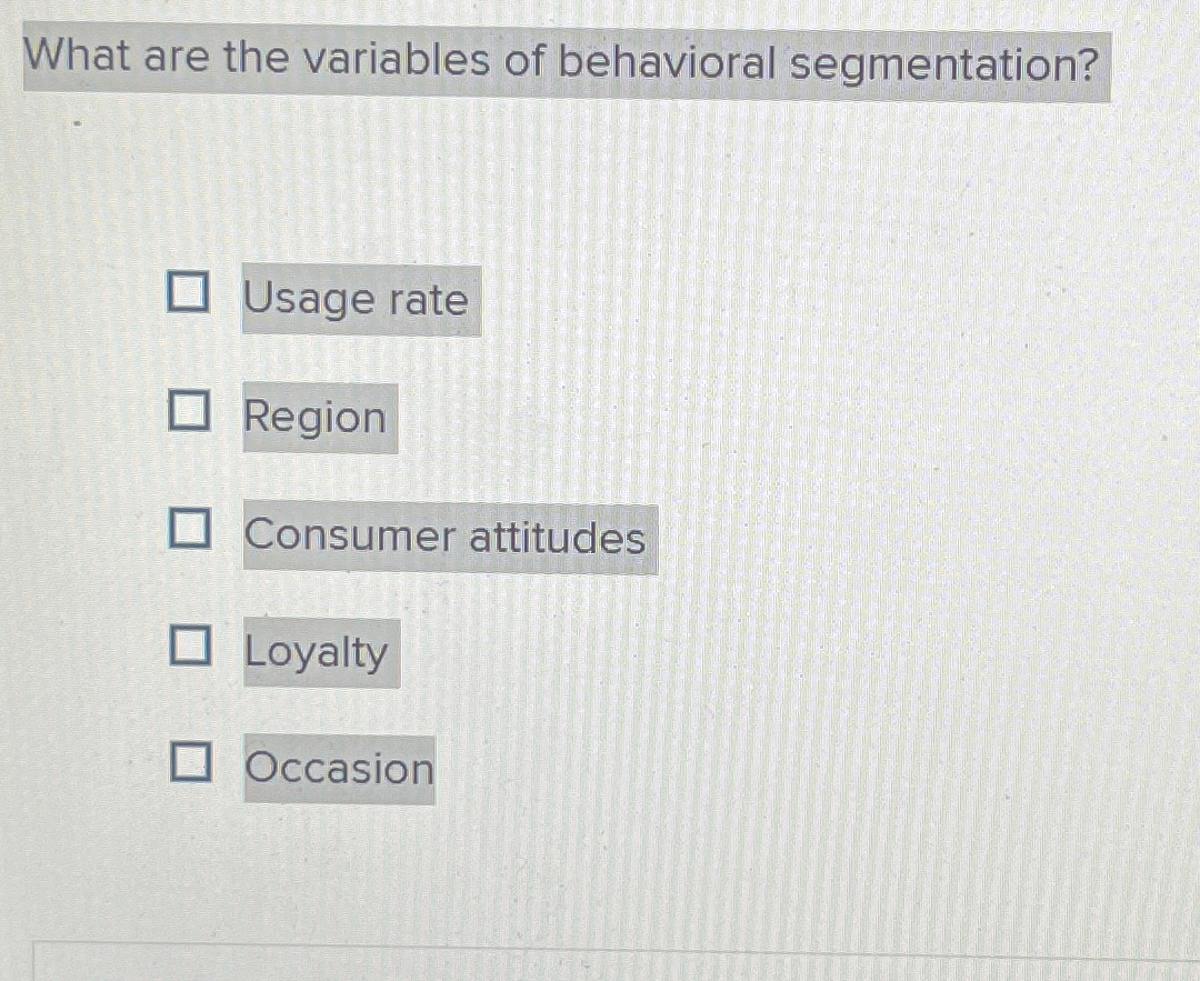 Solved What are the variables of behavioral | Chegg.com