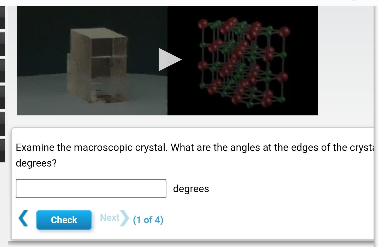 Examine the macroscopic crystal. What are the angles | Chegg.com