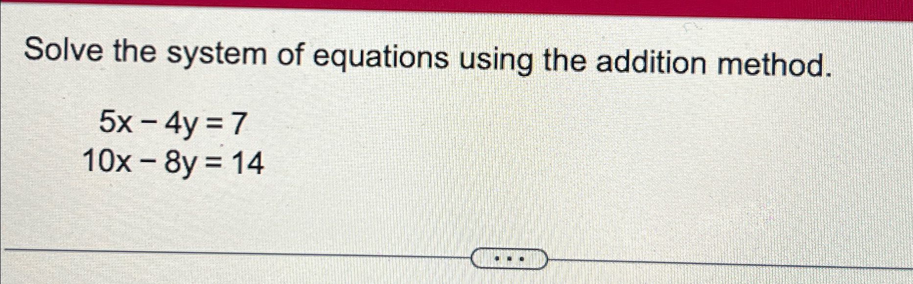 Solved Solve the system of equations using the addition | Chegg.com