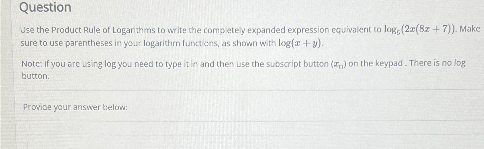 Solved QuestionUse the Product Rule of Logarithms to write | Chegg.com