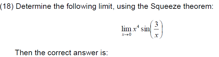Solved 18) Determine the following limit, using the Squeeze | Chegg.com