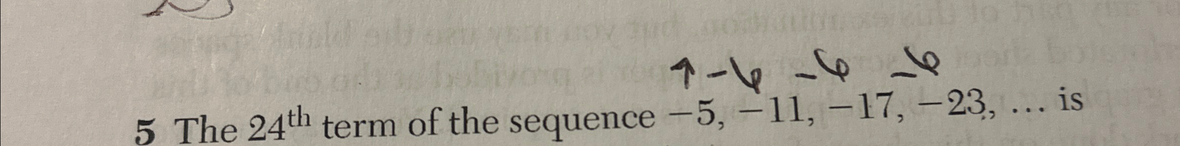 Solved 5 ﻿The 24th ﻿term of the sequence -5,-11,-17,-23,... | Chegg.com