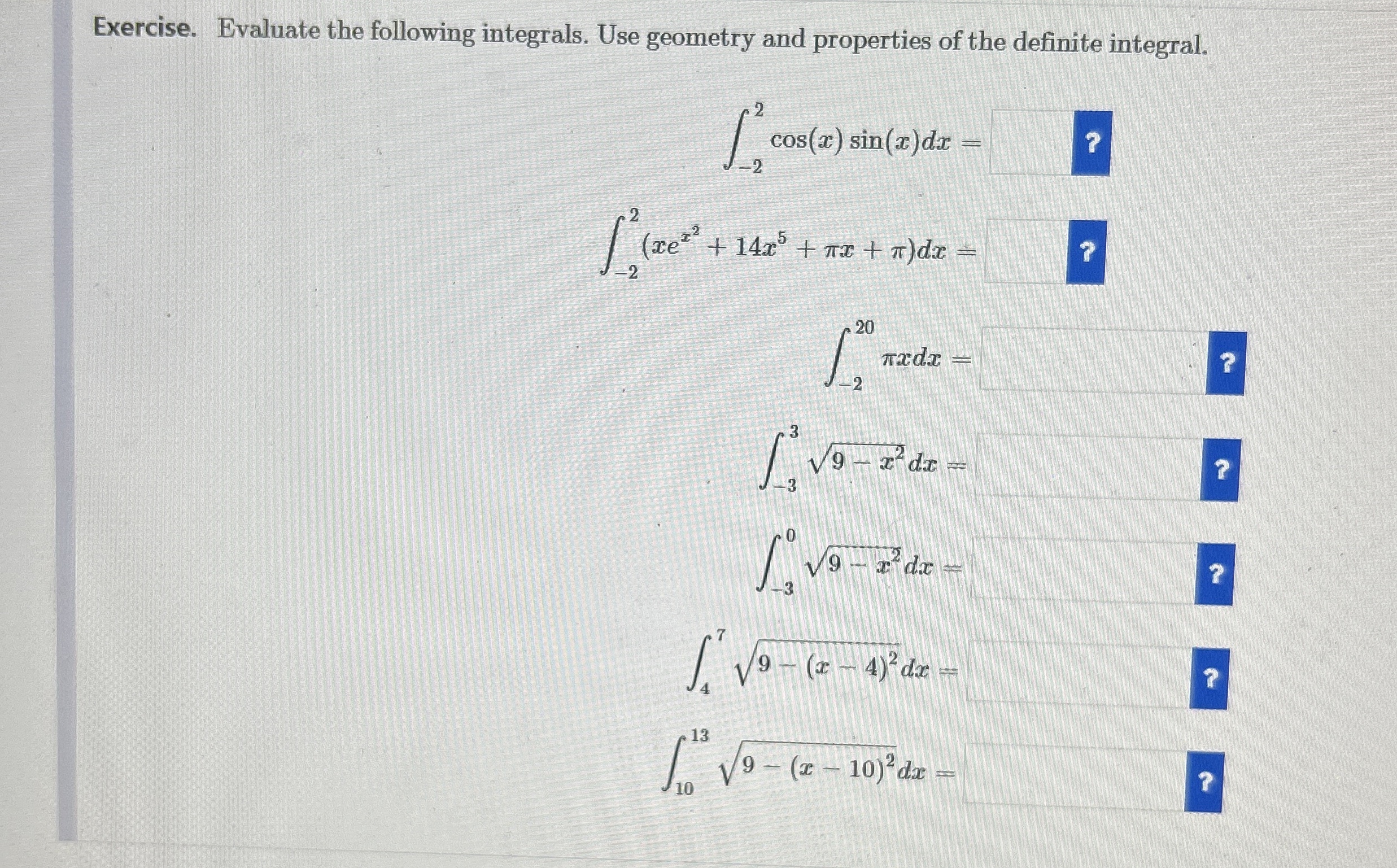 Solved Exercise. Evaluate the following integrals. Use | Chegg.com