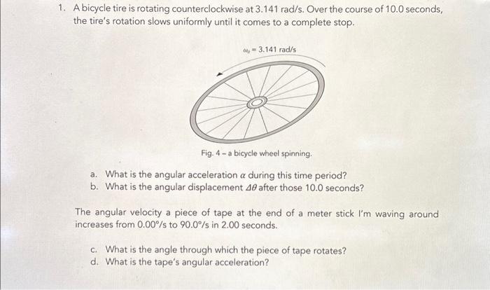 Solved 1. A bicycle tire is rotating counterclockwise at | Chegg.com